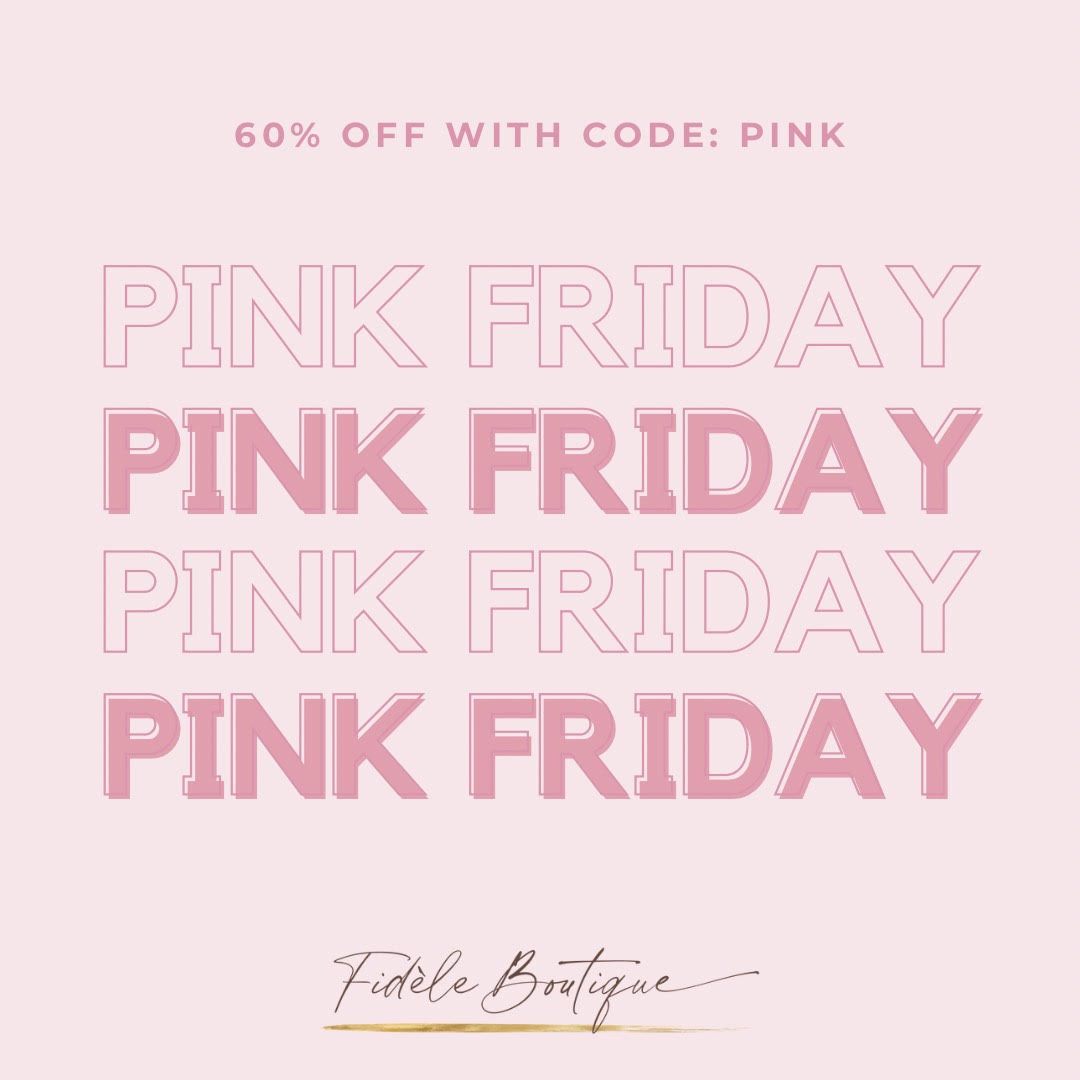BIG PINK DEALS - 60% off with code: "pink" – Fidèle by K Hill